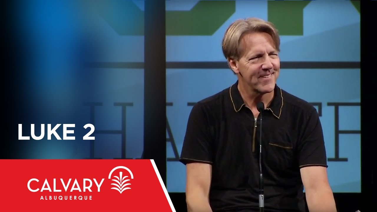 Luke 2 - Skip Heitzig