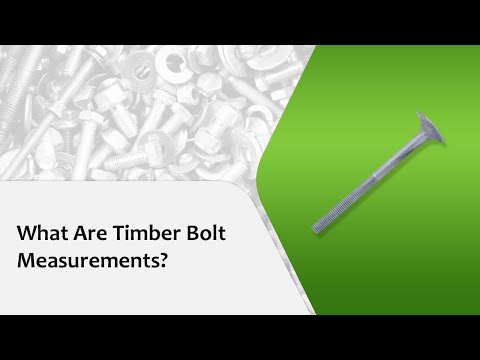 What Are Timber Bolt Measurements | Manufacturing For America