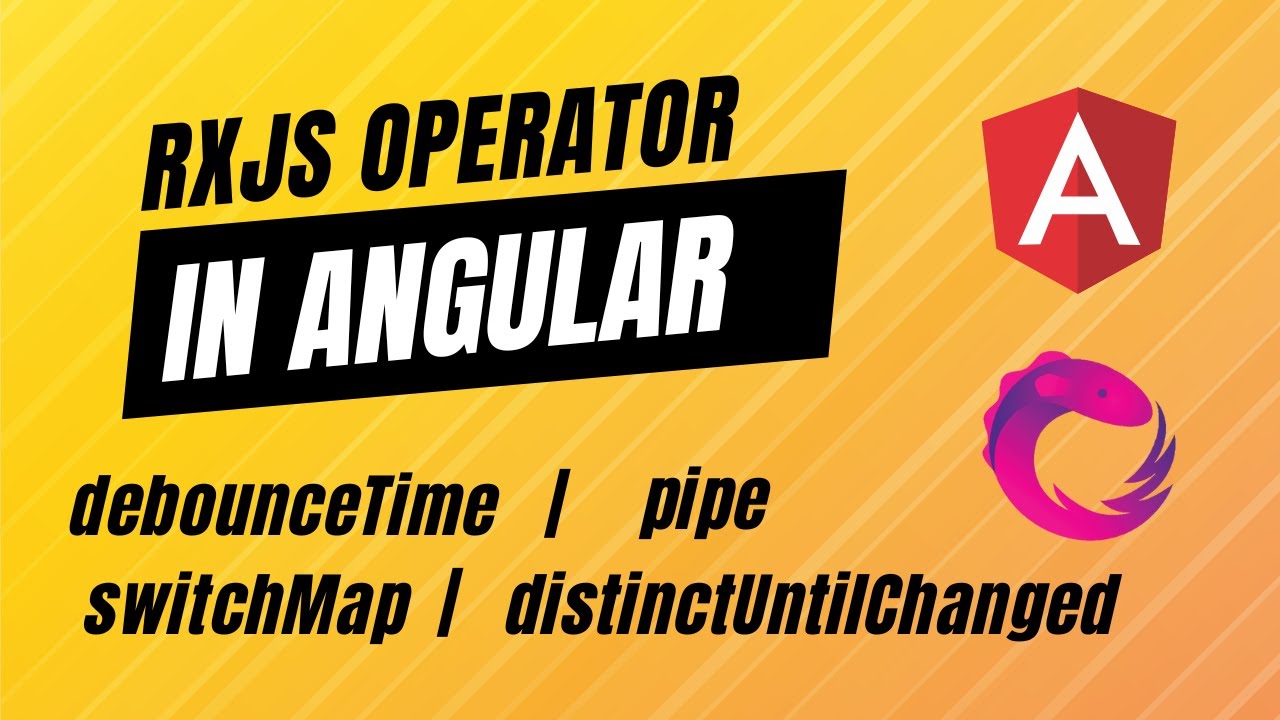 RXJS operators to use in Angular | debouncing in Angular | RXJS in angular