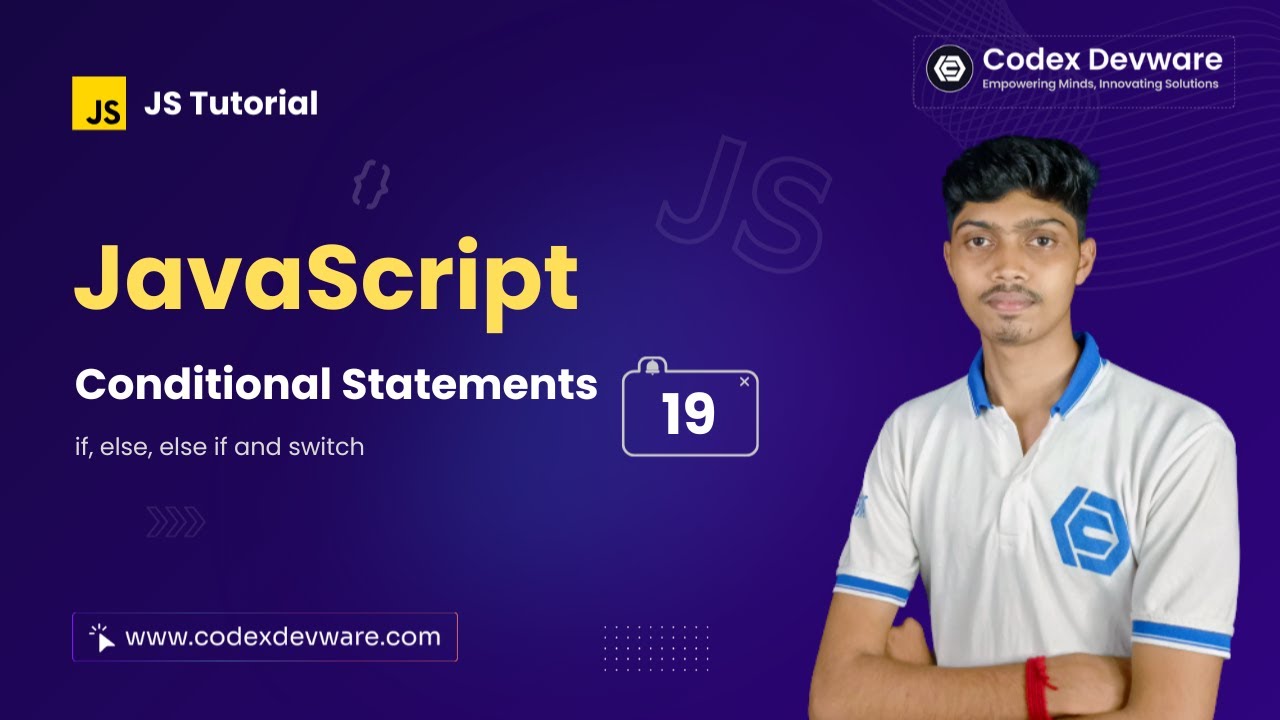 JavaScript Conditional Statements: if, else, else if and switch - Part 19 - Codex Devware