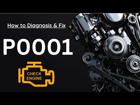 P0001: Fuel Volume Regulator Control Circuit/Open | Trouble Code: Diagnose Symptom Cause Explain Fix