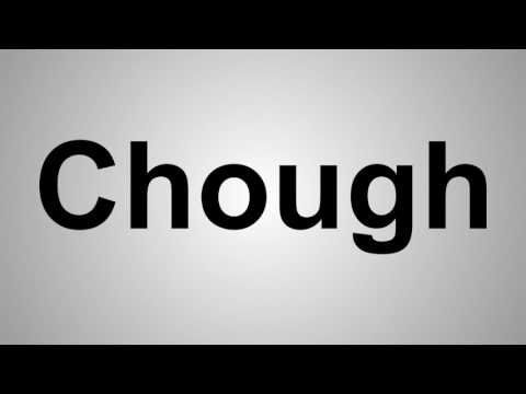 How To Pronounce Chough