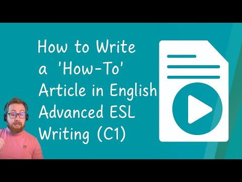 How to Write a “How-To” Article in English | Advanced ESL Writing (C1)