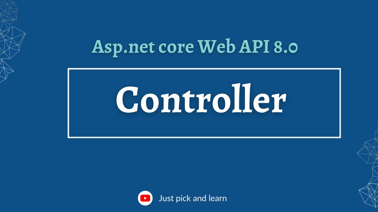 Controller in Asp.net Core Web API | Asp.net core Web API tutorial |  | Asp.net core Web API 8.0