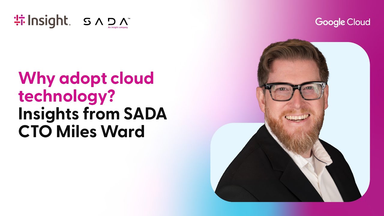 Why adopt cloud technology? Insights from SADA CTO Miles Ward