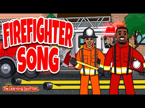 Firefighter Song ♫ Heroes Songs For Kids ♫ Firefighters Songs For Kids by The Learning Station