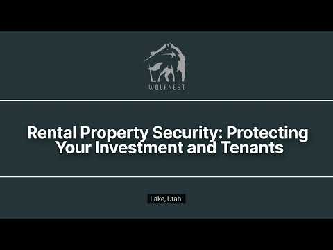 Rental Property Security: Protecting Your Investment and Tenants