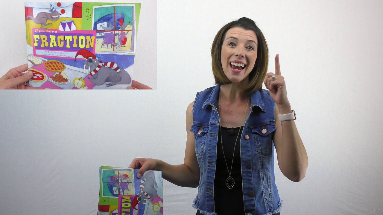 If You Were a Fraction by Trisha Speed Shaskan - Good Books for Your Future Classroom