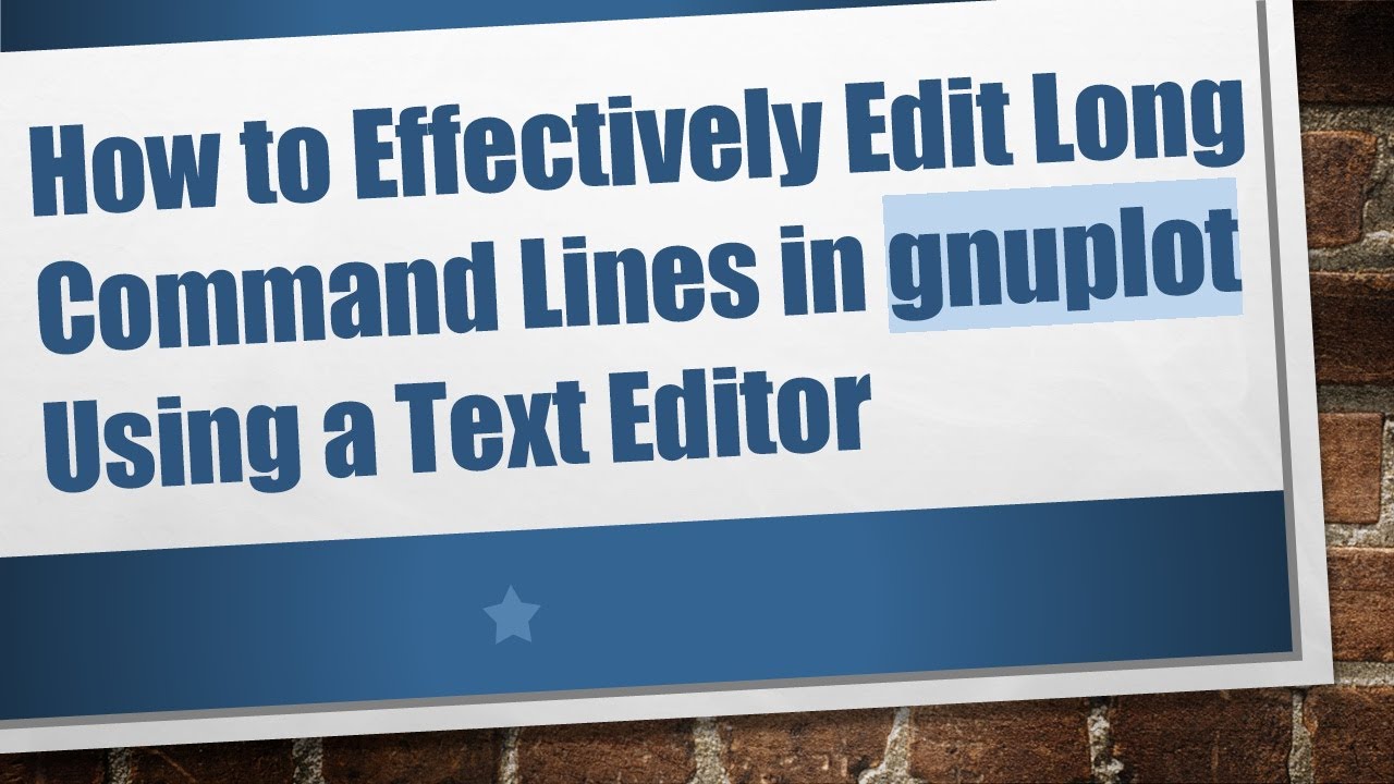 How to Effectively Edit Long Command Lines in gnuplot Using a Text Editor
