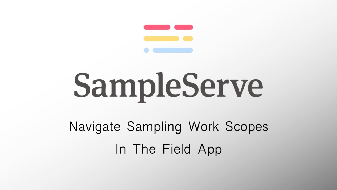 SampleServe - Navigate Sampling Event Work Scopes
