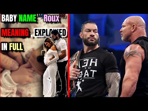 Becky Lynch And Seth Rollins Baby Name "ROUX" Meaning Explained | Goldberg Sends Reigns A Warning.