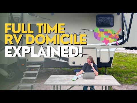 Full Time RV Domicile Meaning and Process: What State is Best for RV Domicile?