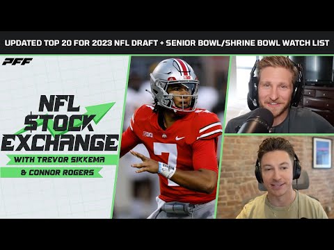 Updated Top 20 For 2023 NFL Draft + Senior Bowl/Shrine Bowl Watch List | NFL Stock Exchange