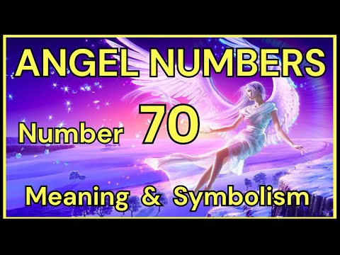 Angel Number 70 – Meaning and Symbolism 💕