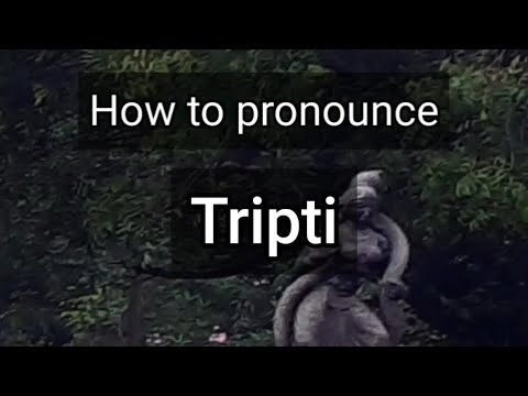 How to Pronounce Tripti