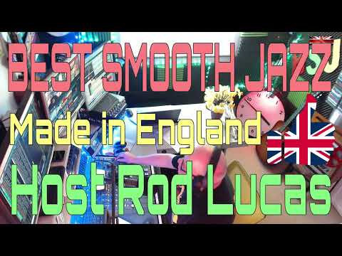 BEST SMOOTH JAZZ  : Host Rod Lucas (25th March 2023)