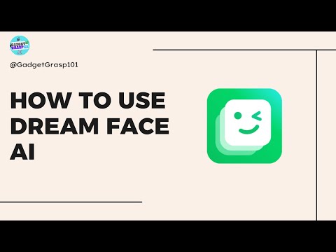 How to Use Dream Face AI