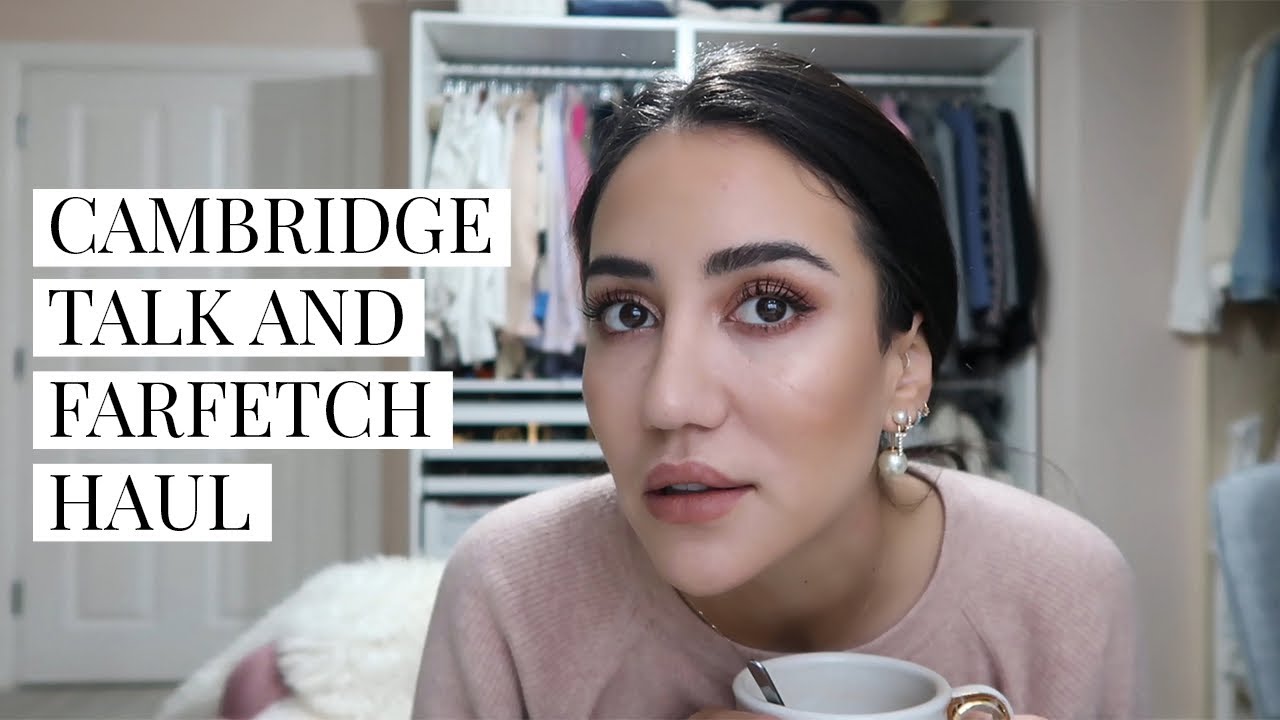 Cambridge Talk and Farfetch Haul | Tamara Kalinic