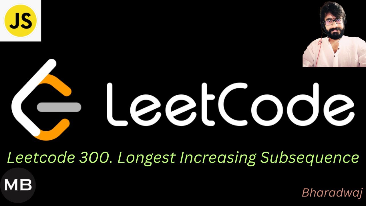 109. Leetcode 300. Longest Increasing Subsequence : Javascript