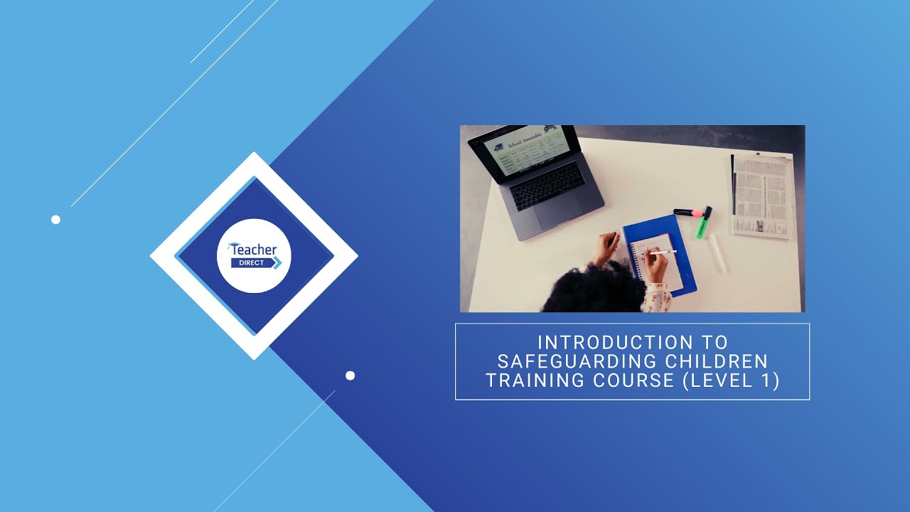 TEACHER DIRECT - CHILD SAFEGUARDING COURSE