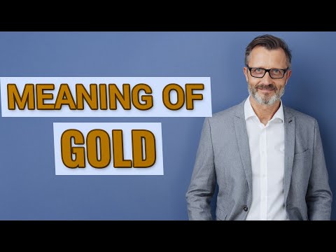 Gold | Meaning of gold