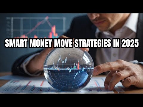 What's REALLY Going to Happen with SMART MONEY MOVES in 2025