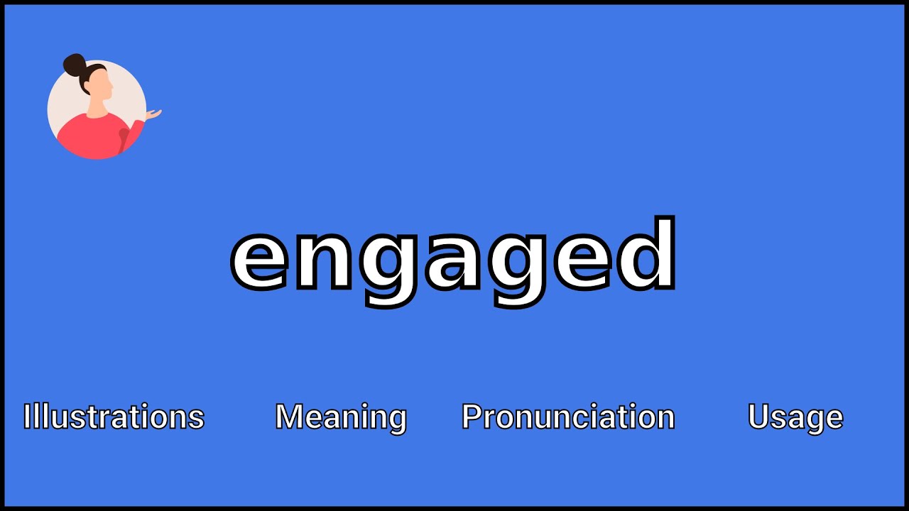 ENGAGED - Meaning and Pronunciation