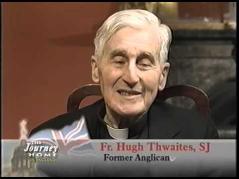 Fr. Hugh Thwaites, SJ: An Anglican Who Became a Catholic – The Journey ...