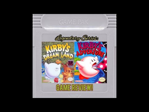 Legendary Series: Gameboy Kirby’s Dreamland & NES Kirby’s Adventure Game Reviews!