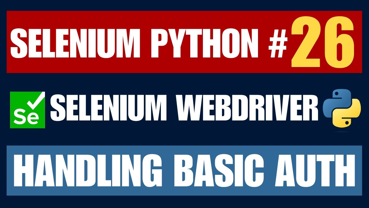 Selenium Python #26 | Basic Authentication