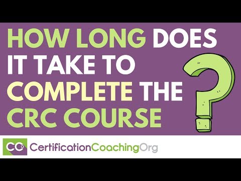 How Long Does It Take to Complete the CRC Course?