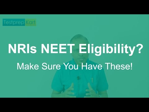 NRIs NEET Eligibility Criteria, You Should Not Ignore.