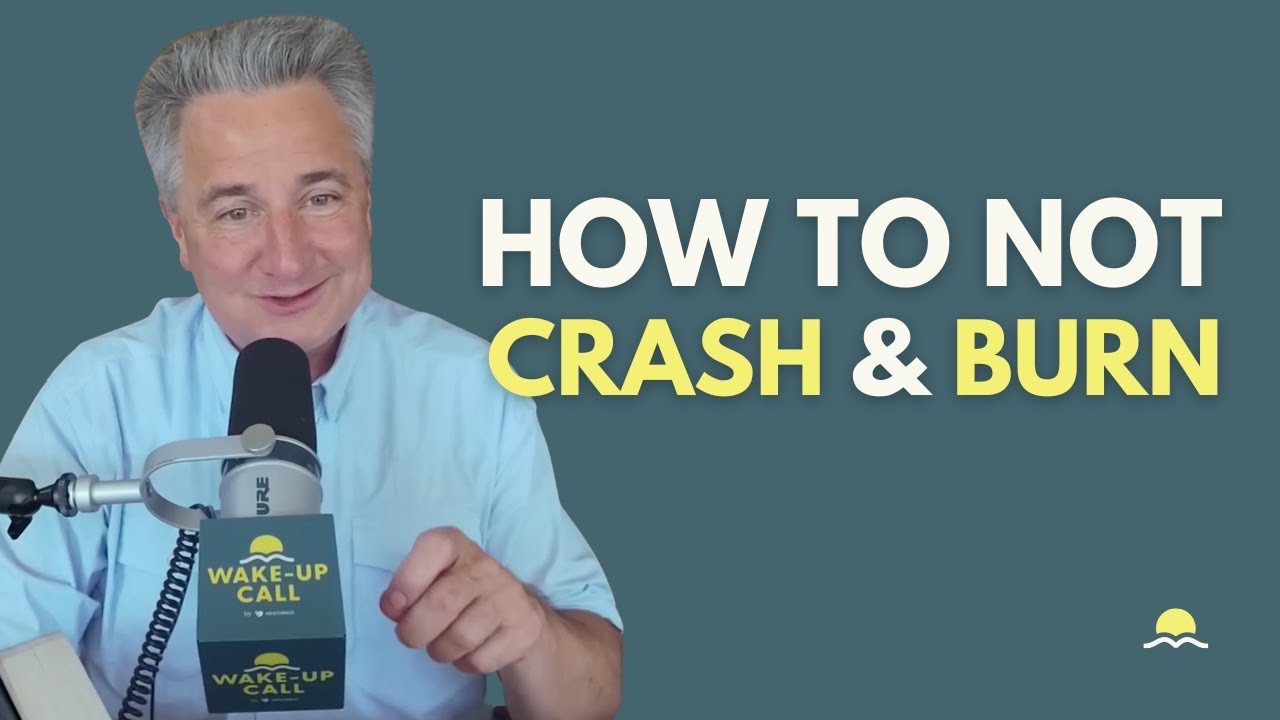 How To Not Crash & Burn | Wake-Up Call | Matthew 7