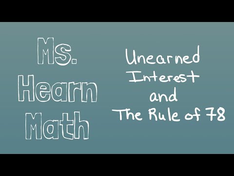 Financial Math: Use the Rule of 78 for Unearned Interest and Payoff Amount
