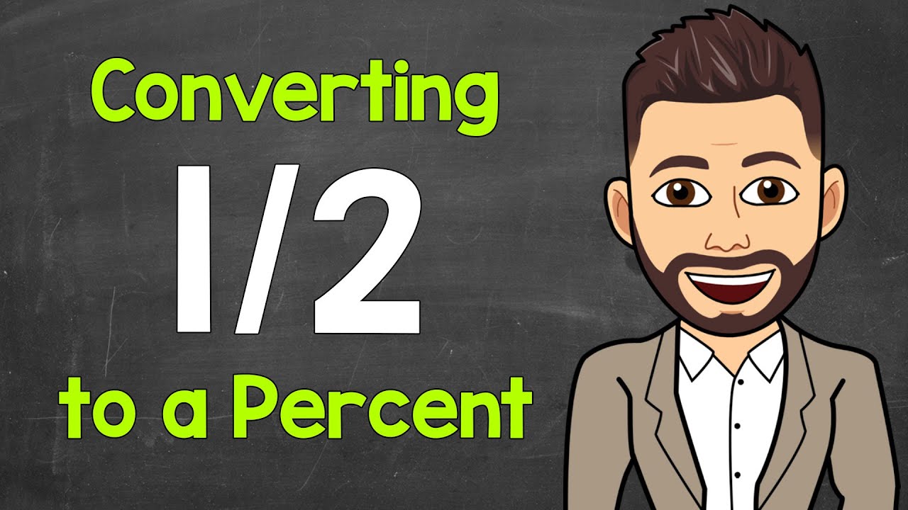 Convert 1/2 to a Percent | Fractions to Percents | Math with Mr. J