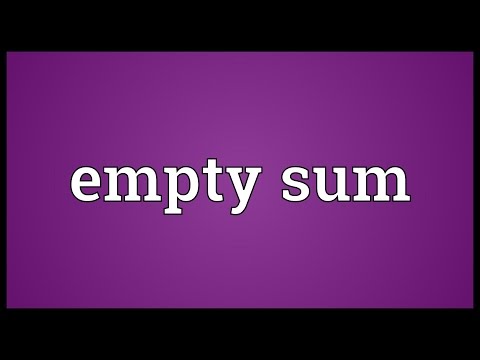 Empty sum Meaning