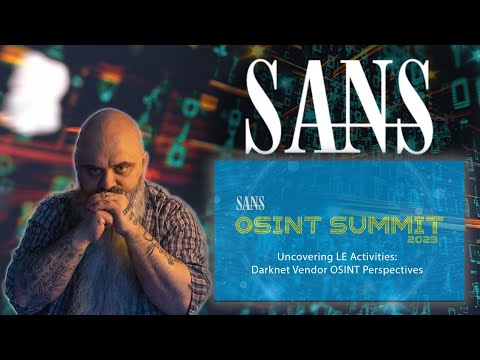 Uncovering LE Activities: Darknet Vendor OSINT Perspectives - SANS Summit 2023