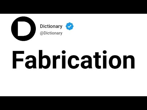 Fabrication Meaning In English