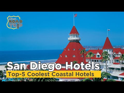 Top-5 Coolest Coastal San Diego Hotels