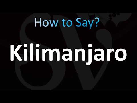 How to Pronounce Kilimanjaro (CORRECTLY!)