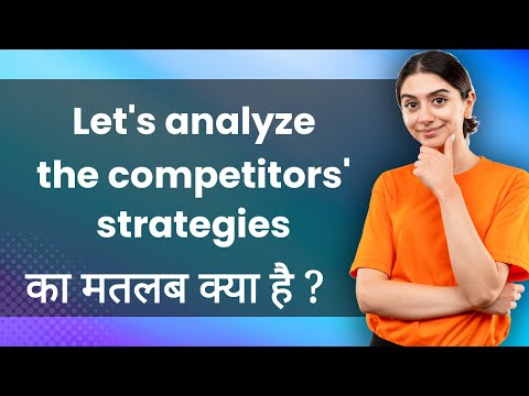 Let's analyze the competitors' strategies: Hindi Meaning with Examples & Synonyms 📚 | Hindi Matlab