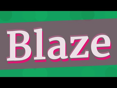 BLAZE pronunciation • How to pronounce BLAZE