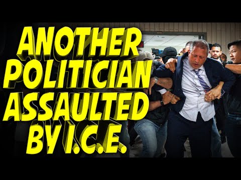 ICE Thugs Assaulted Yet Another Elected Official