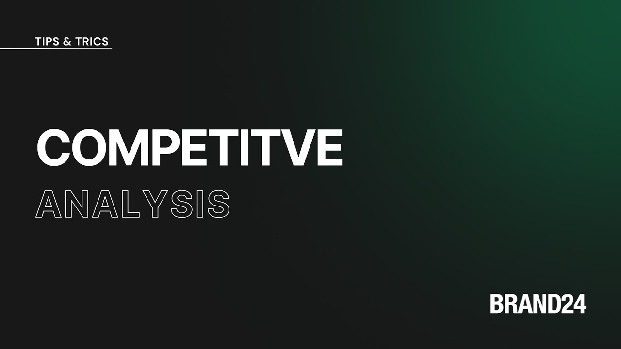 Tips & Tricks: Competitive Analysis | Brand24
