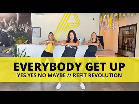Everybody Get Up || Yes Yes No Maybe @positionmusic || Dance Fitness Choreography || @REFITREV