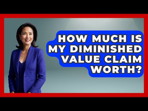 How Much Is My Diminished Value Claim Worth? - Auto Coverage Explained