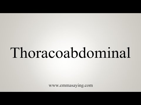 How To Say Thoracoabdominal