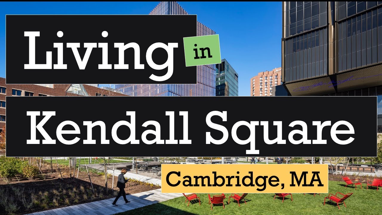 Living in Kendall Square, Cambridge, MA - Pros and Cons