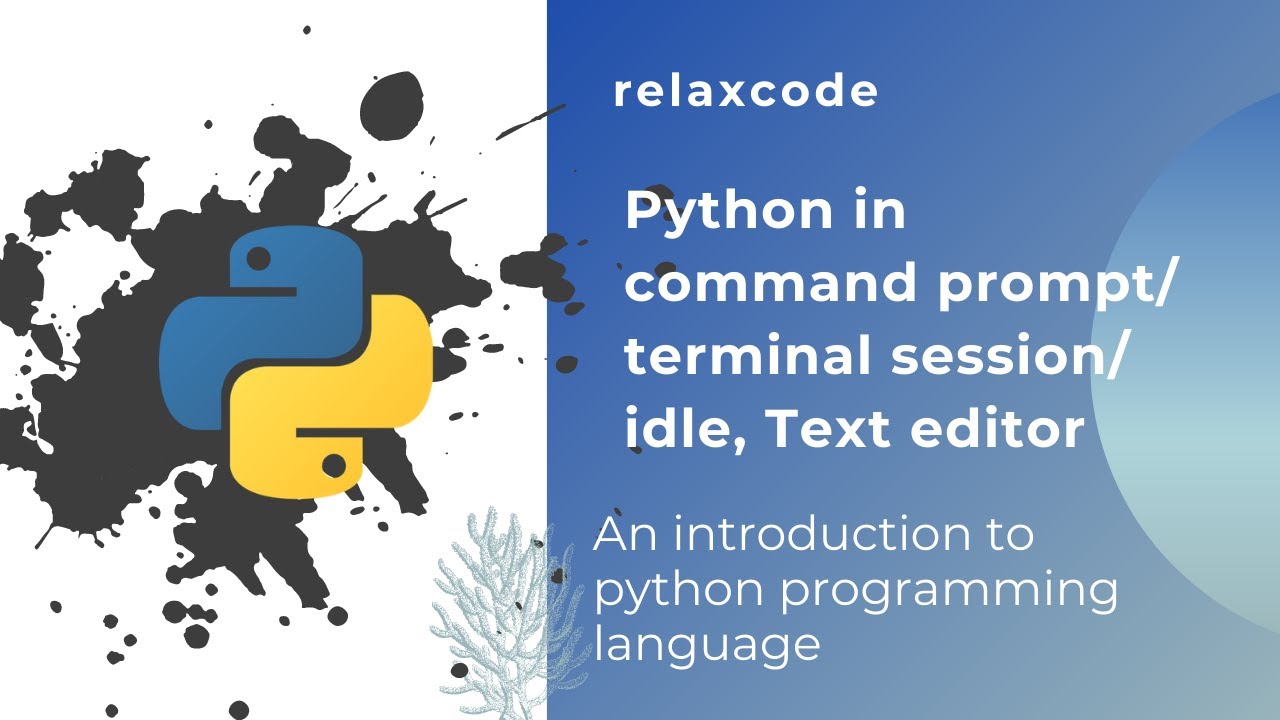 Python in command prompt/terminal session/idle, Text editor - Python Programming Tutorial 1.3