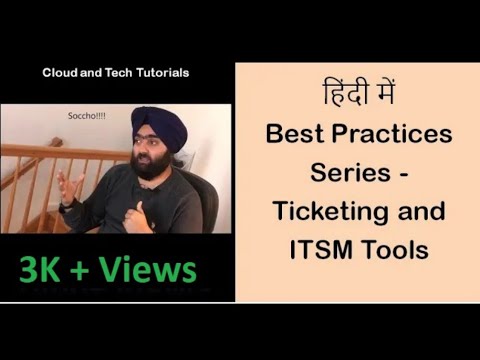 Best practices Series - Ticketing and ITSM tools (Hindi) | Cloud and Tech Tutorials